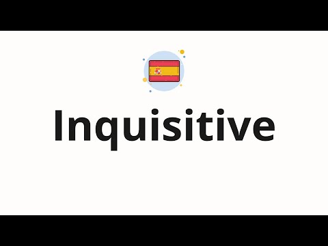 How to pronounce Inquisitive