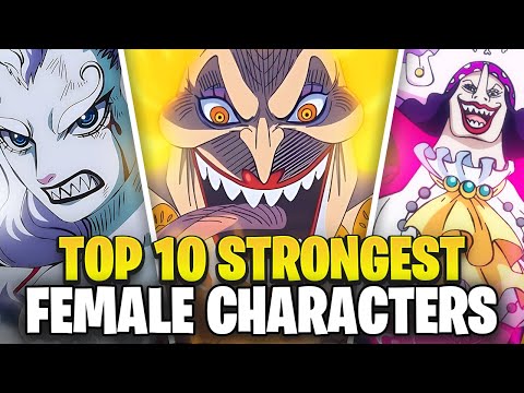 Top 10 Strongest Female Characters in One Piece!!!