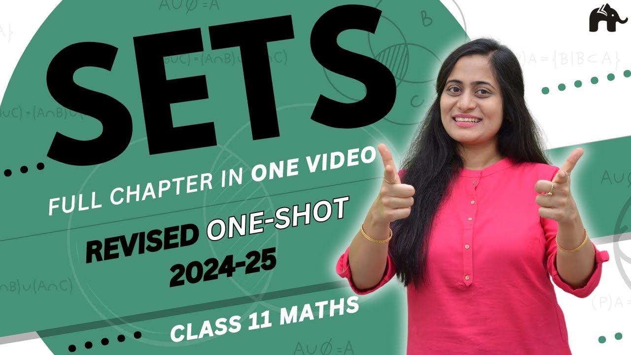 Sets Class 11 Maths Chapter 1 One Shot | New NCERT CBSE | Full chapter