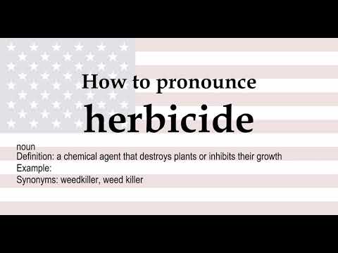 How to pronounce 'herbicide' + meaning