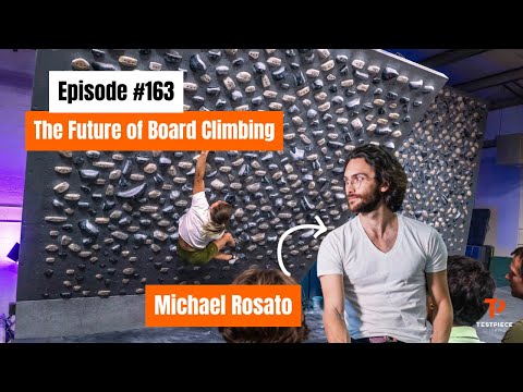 Board Climb Grades and the Future of Board Climbing with Michael Rosato - Testpiece Climbing #163