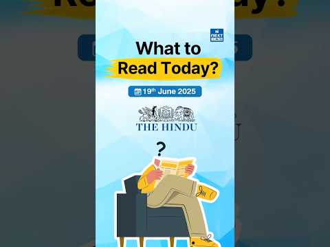 What to Read in Today’s Newspaper? | Daily News Analysis for UPSC #thehindu #nextias