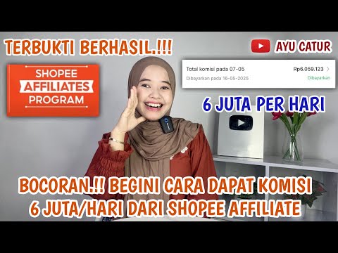 BOCORAN❗️BEGINI CARA DAPAT KOMISI 6 JUTA PER HARI DARI SHOPEE AFFILIATE.!! DIJAMIN LANGSUNG BERHASIL