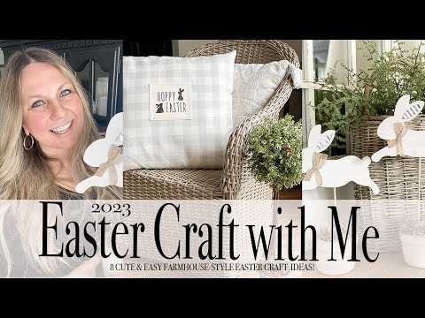 Easter Craft with Me | 8 Farmhouse-Style Craft Ideas | 2023