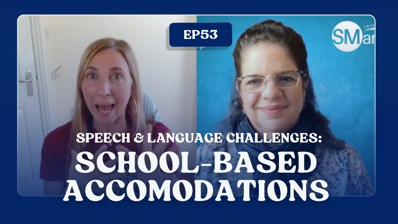 Speech & Language Challenges: Treatment & School-Based Accommodations | Unspoken Words Ep53
