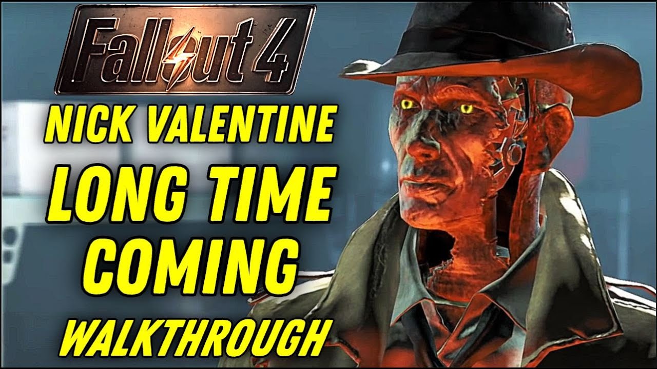 Nick Valentine's Companion Quest: Long Time Coming (Walkthrough) | Fallout 4