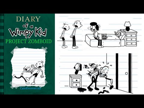 Diary of a wimpy kid: Project Zomboid (zombie apocalypse fan-fiction)