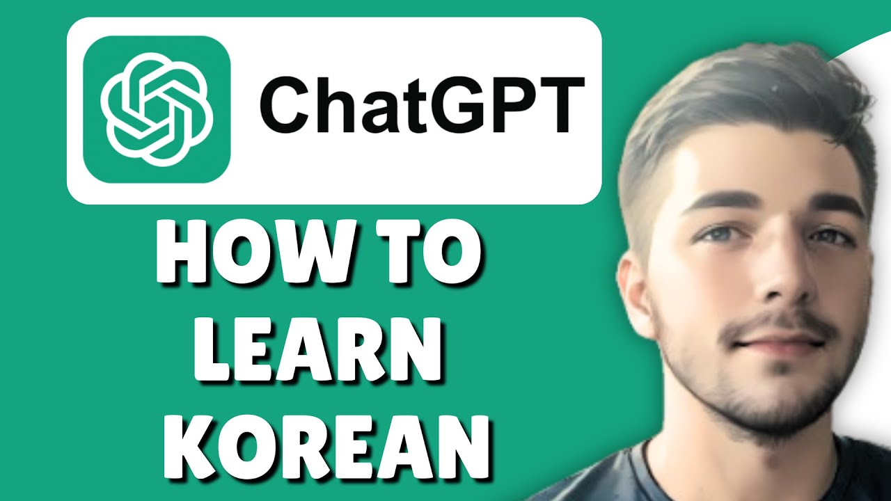 How To Use ChatGPT To Learn Korean