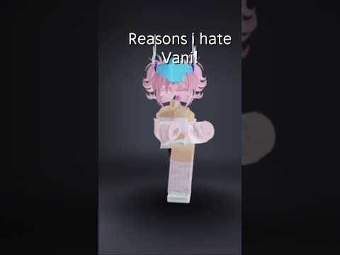 #roblox #viral #fyp #shorts #vanilbean @vanilbean #hate #vani