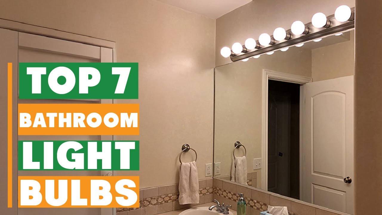 Top 7 Bathroom Light Bulbs for Energy-Efficient Lighting