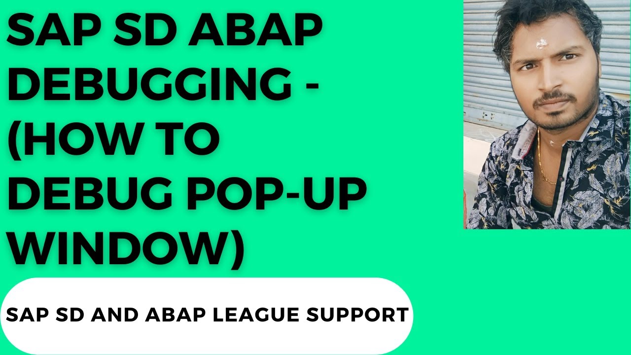 SAP SD ABAP DEBUGGING (How to debug pop-up window)