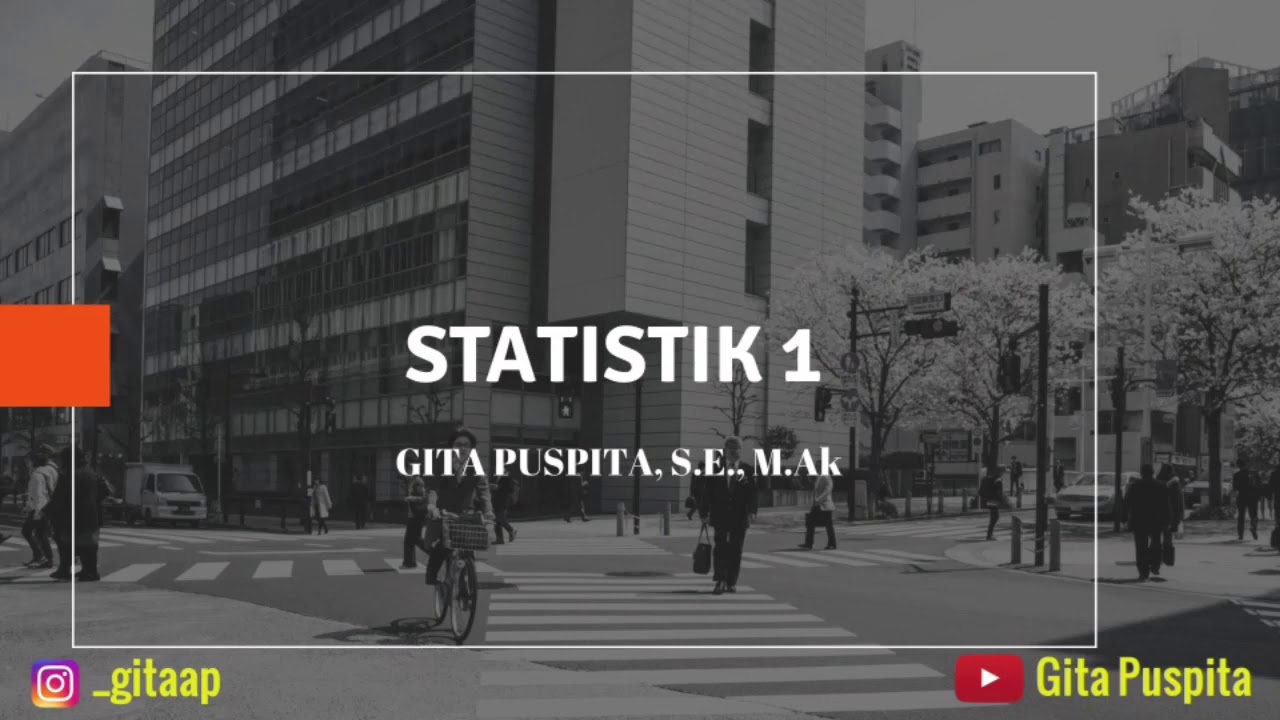 PERTEMUAN 1 - STATISTIK I