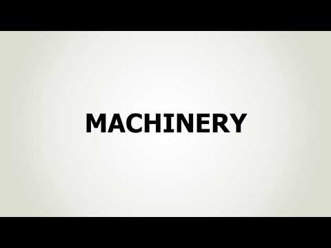 How to Pronounce Machinery