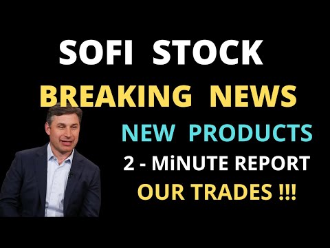 SOFI Stock Breaking NEWS | SOFI STOCK CEO Announced New Products & Analysis Trade Report!