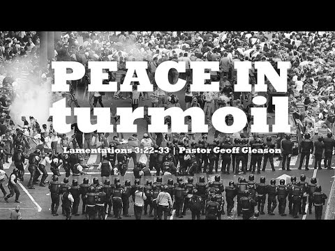 Lamentations 3:22-33 "Peace in Turmoil"