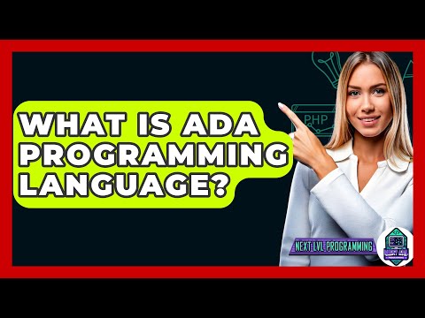 What Is ADA Programming Language? - Next LVL Programming