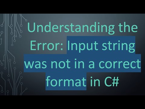Understanding the Error: Input string was not in a correct format in C#