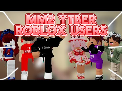 MM2 Youtuberβs Roblox Usernames