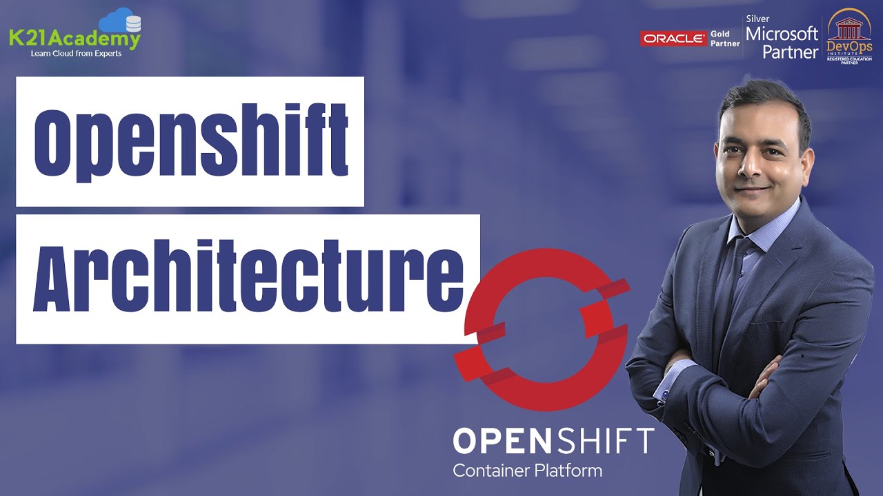 OpenShift Architecture | K21Academy