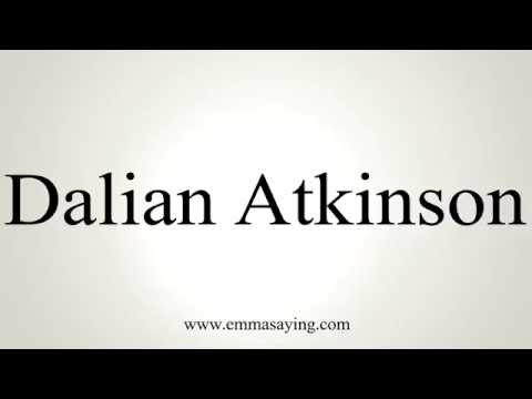 How to Pronounce Dalian Atkinson