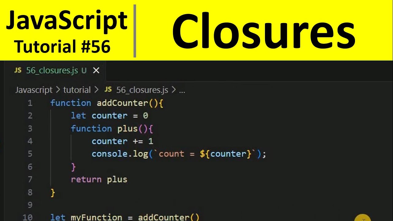 JavaScript Tutorial 56 - Closures in JavaScript | Programming For Beginners