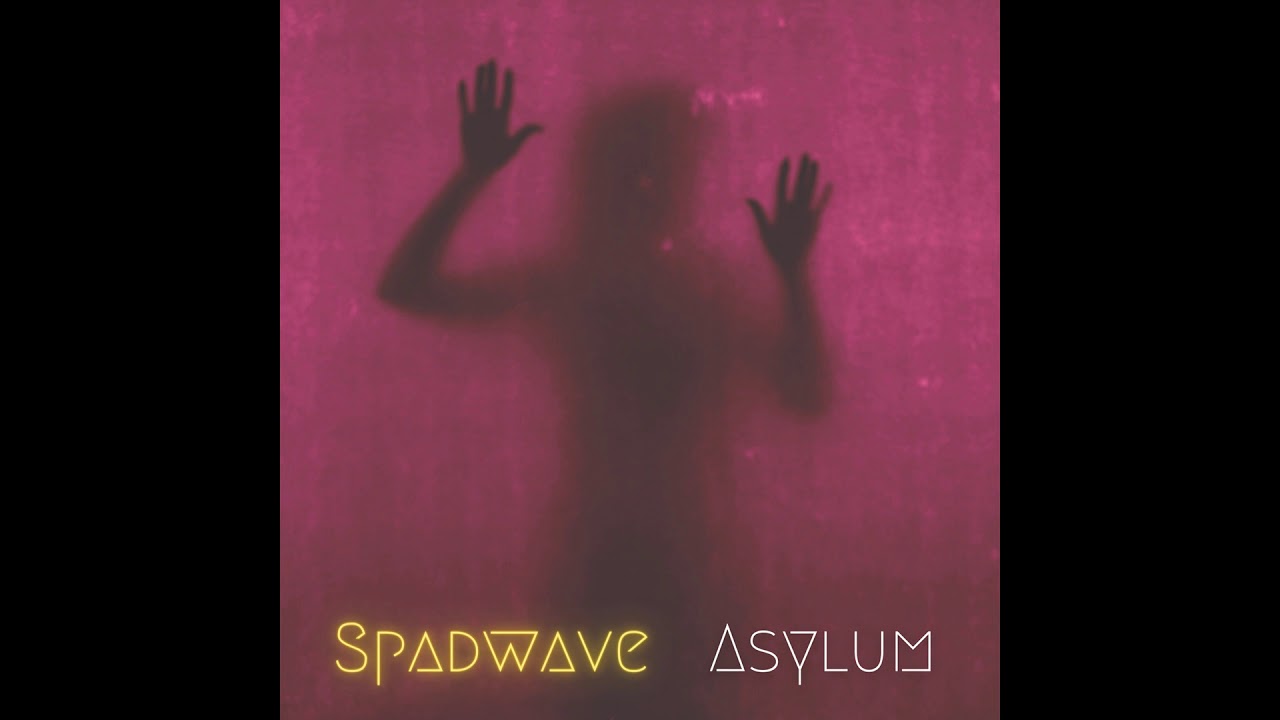Spadwave - Asylum