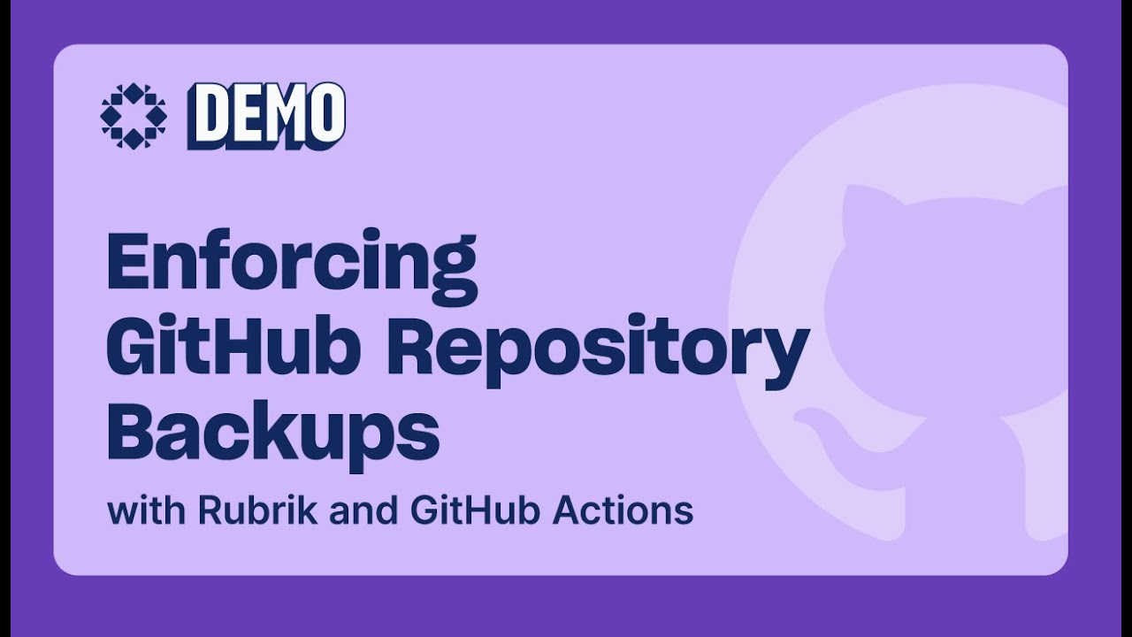Enforcing GitHub Repository Backups with Rubrik and GitHub Actions