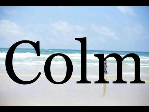 How To Pronounce Colm๐๐๐๐๐๐Pronunciation Of Colm