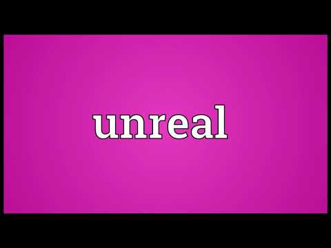 unreal meaning in english