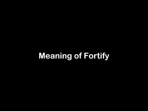 What is the Meaning of Fortify | Fortify Meaning with Example