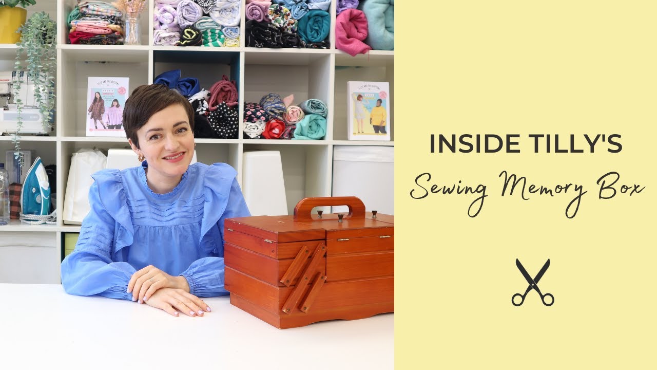 Tilly's Sewing Memory Box - celebrating 10 years of Tilly and the Buttons! 🥳