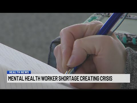 Mental health worker shortage creating crisis