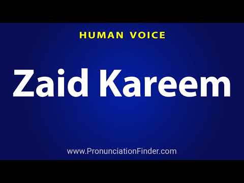 How To Pronounce Zaid Kareem