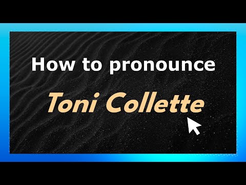 Learn How to Pronounce Toni Collette (US/American Pronunciation) with Audio and Phonetic Spelling