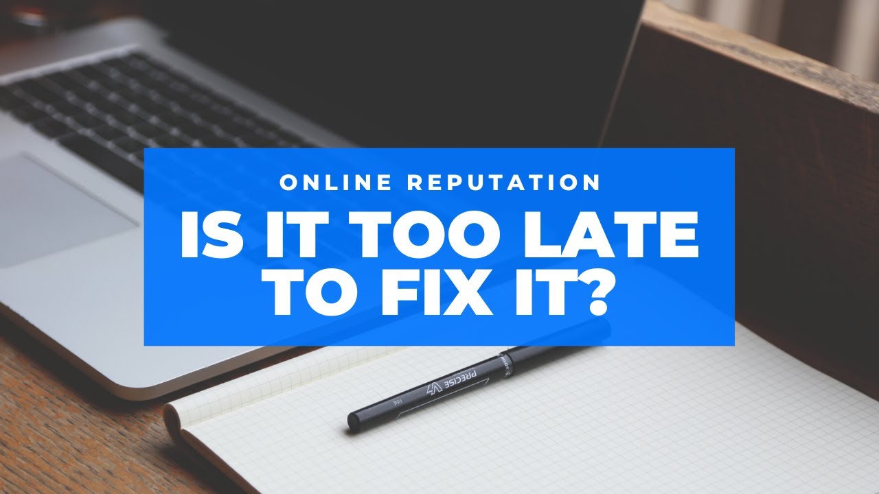 Can you fix a severely damaged online reputation?