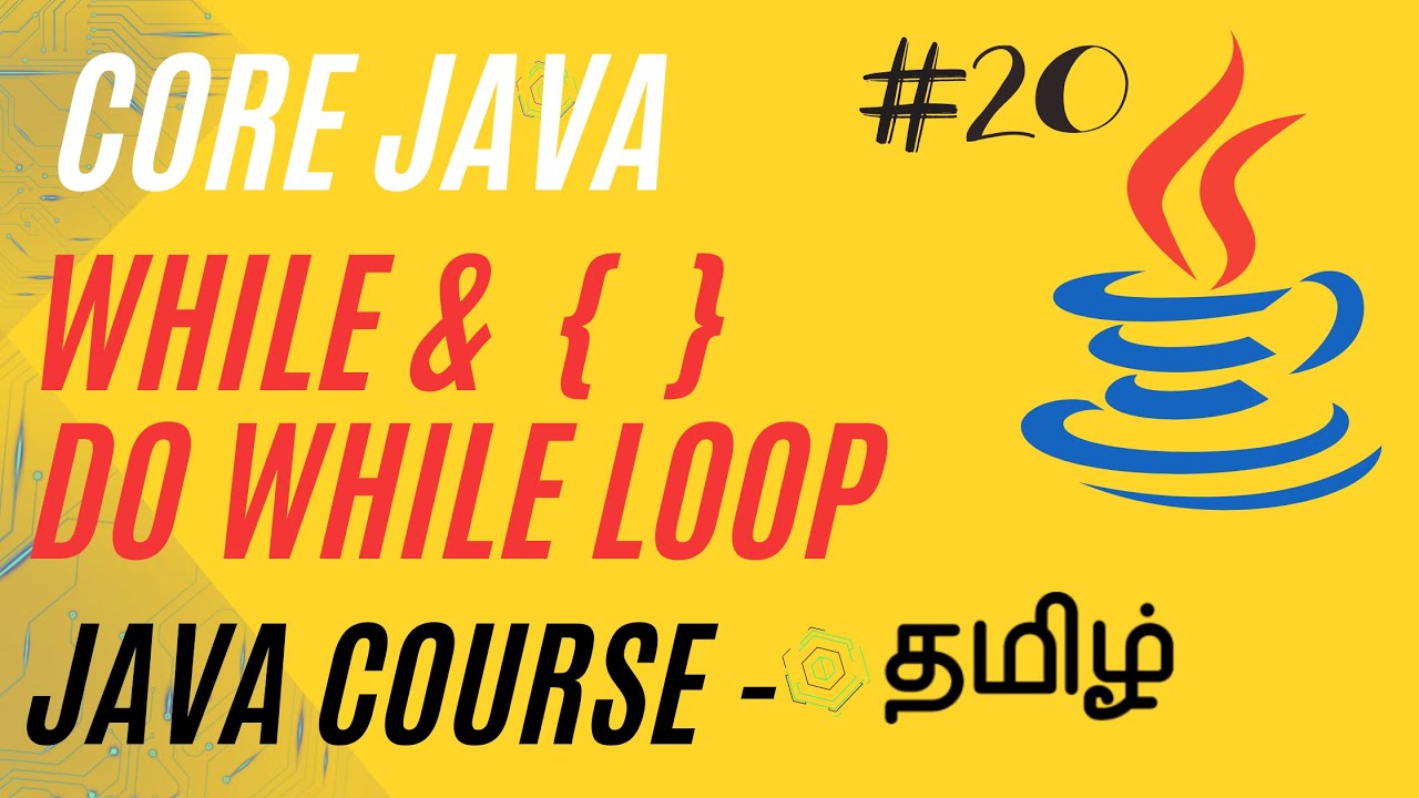 While Loop | Do While Loop | Java Course in Tamil | Ganesh Teaching Studio