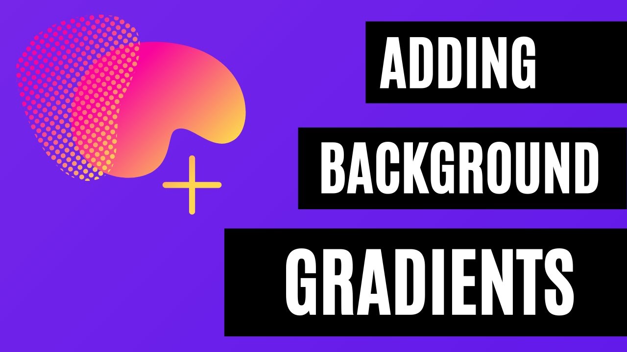 Adding Background Gradients | Using Gridbox |  CSS