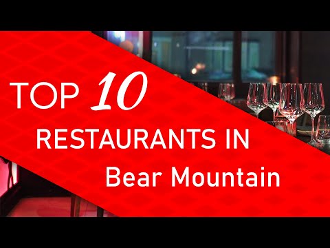 Top 10 best Restaurants in Bear Mountain, New York