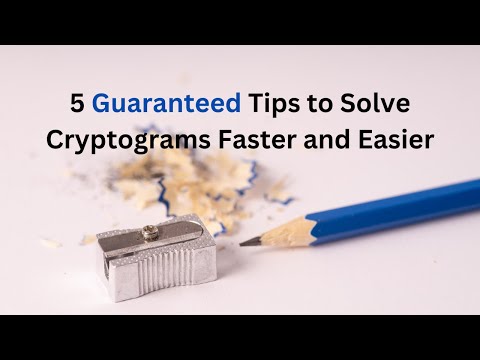 5 Guaranteed Methods to Help Solve Cryptograms