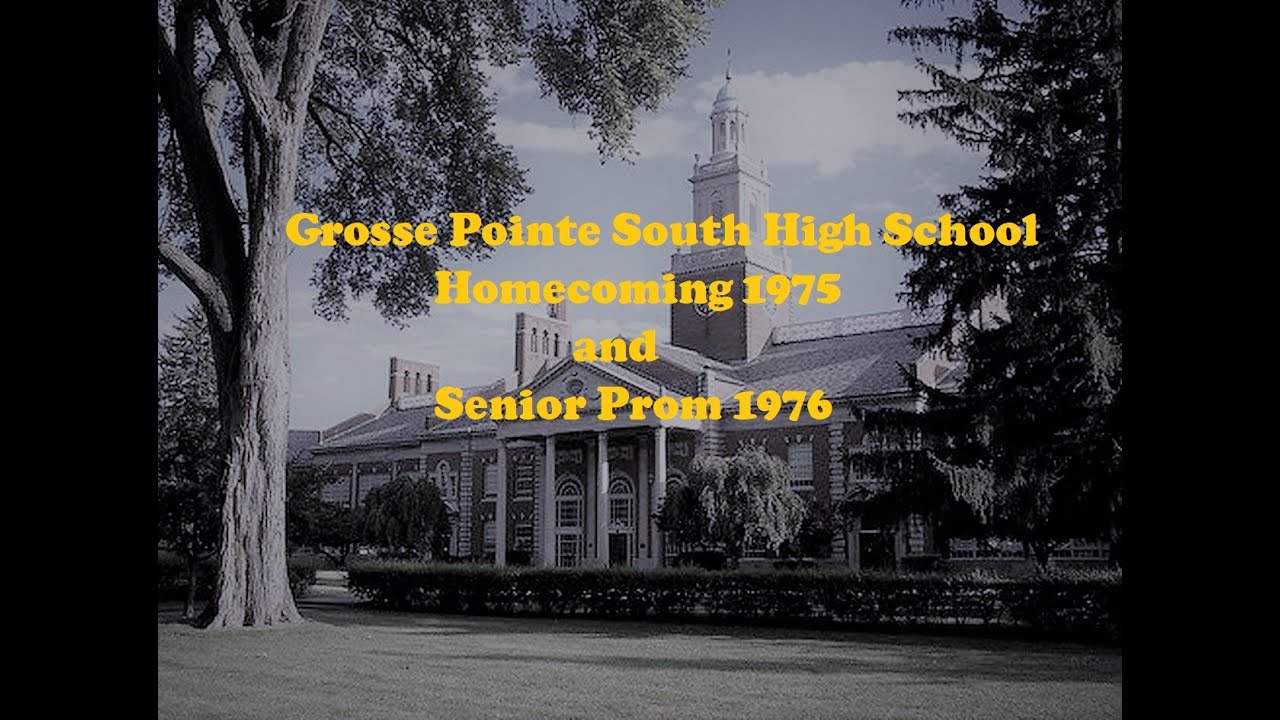 Grosse Pointe South High School Homecoming 1975 and Senior Prom 1976