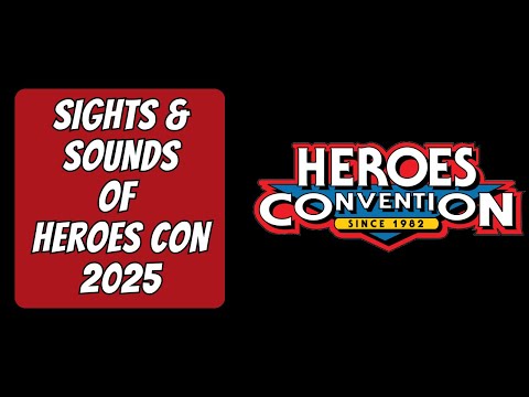 Sights & Sounds of Heroes Con 2025 | Brian - LCS