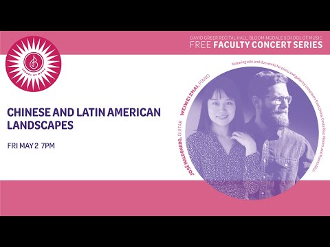 Faculty Concert Series "Latin American and Chinese Musical Landscapes"
