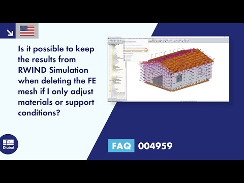 FAQ 004959 | Is it possible to keep the results from RWIND Simulation when deleting the FE mesh ...
