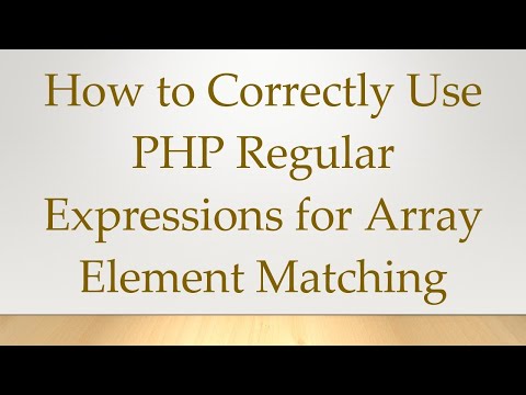 How to Correctly Use PHP Regular Expressions for Array Element Matching