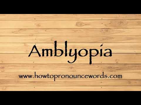 How To Pronounce Amblyopia ? How To say Amblyopia New Video