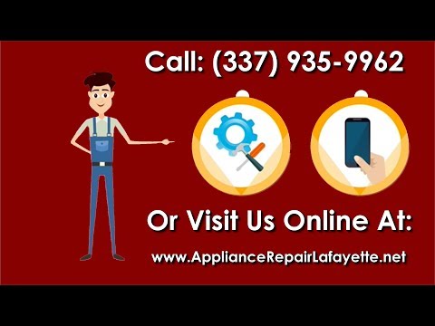 Appliance Repair Lafayette - Call (337) 935-9962