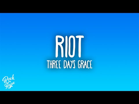 Three Days Grace - Riot