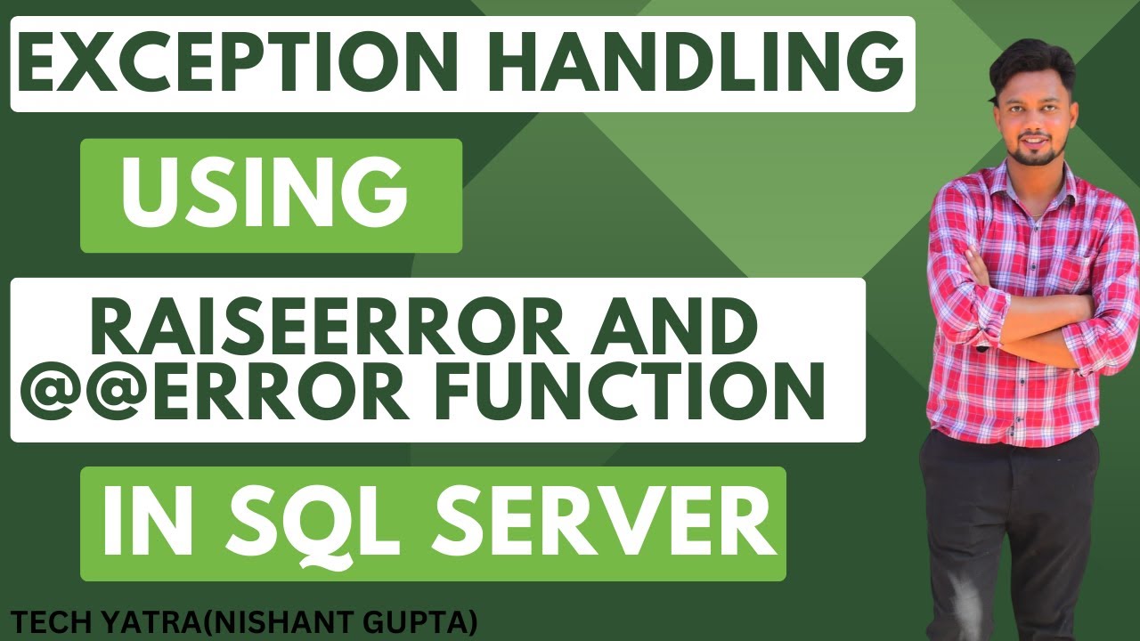 SQL Server Exception Handling with RAISERROR & ERROR