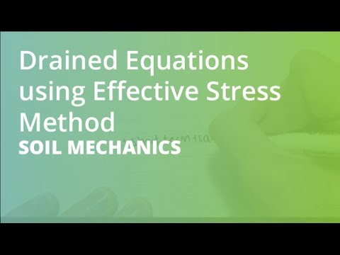Drained Equations using Effective Stress Method | Soil Mechanics