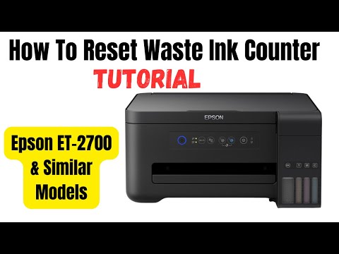 How To Reset Waste Ink Counter - Epson ET 2700, 2720 & 2750 & Similar Models [Step-By-Step Tutorial]